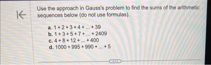 Solved Use the approach in Gauss's problem to find the sums | Chegg.com