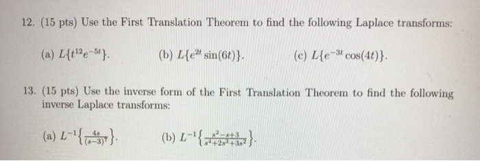Solved 12. (15 pts) Use the First Translation Theorem to | Chegg.com