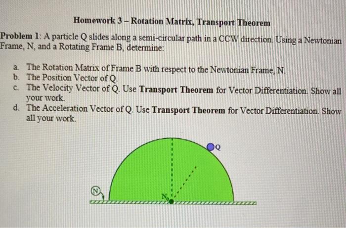 Solved Homework 3-Rotation Matrix, Transport Theorem Problem | Chegg.com