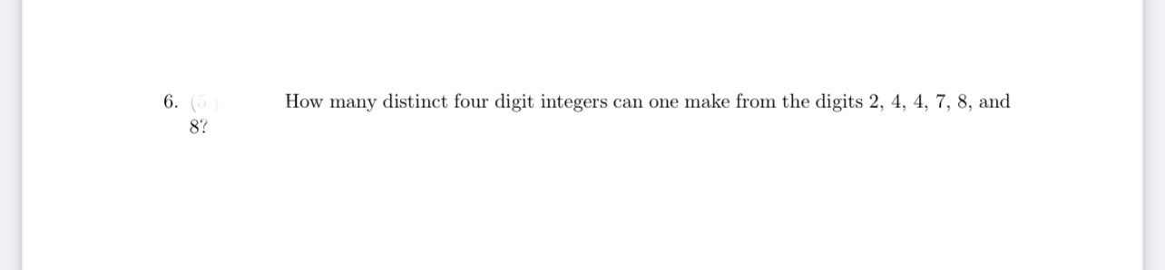 Solved How many distinct four digit integers can one make | Chegg.com