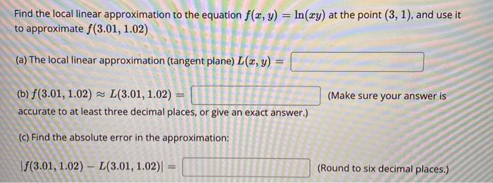 Solved Find the local linear approximation to the equation | Chegg.com