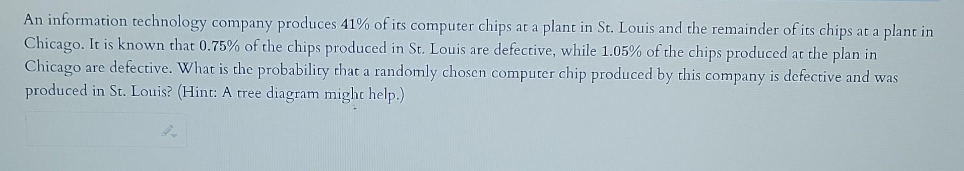 Solved An information technology company produces 41% of its | Chegg.com