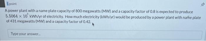 Solved A power plant with a name plate capacity of 800 | Chegg.com