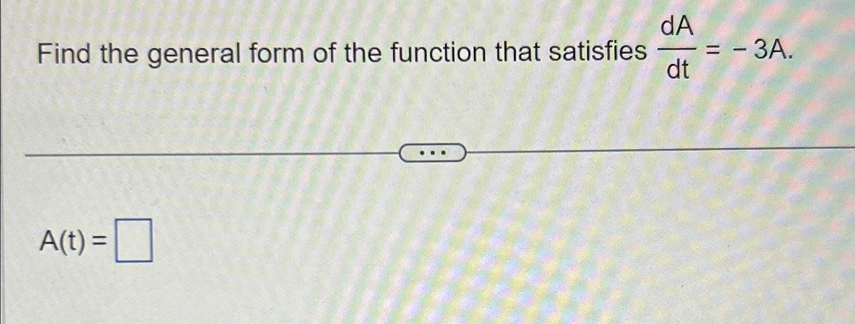 Solved Find the general form of the function that satisfies | Chegg.com