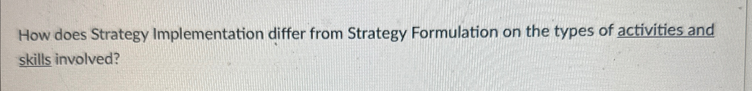 Solved How does Strategy Implementation differ from Strategy | Chegg.com
