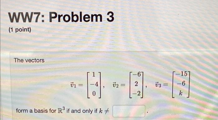 Solved WW7: Problem 3 (1 point) The vectors ปี1 = = ปี2 = 2 | Chegg.com