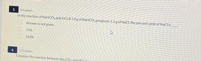 Solved 50.5 points In the reaction of NaHCO3 and HCl, if 2.0 | Chegg.com