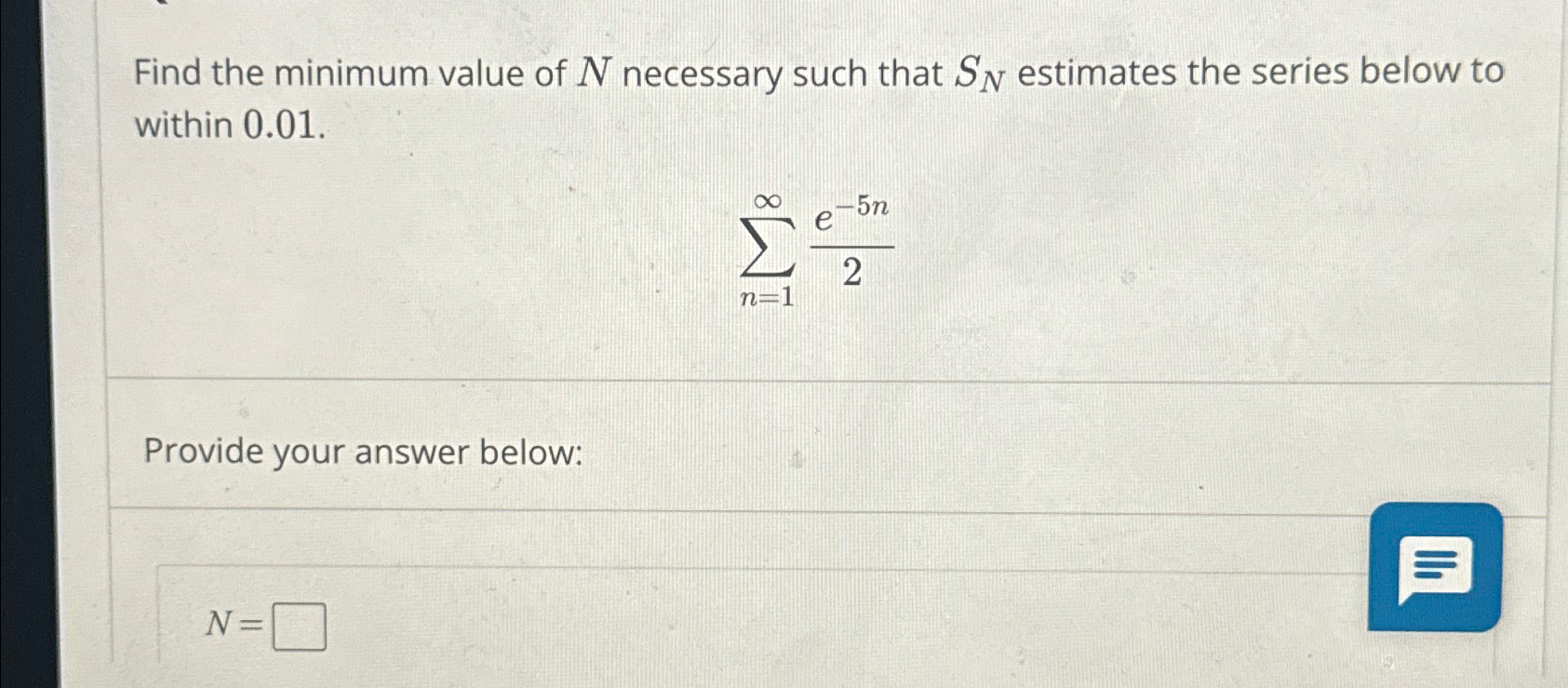 Find the minimum value of N ﻿necessary such that SN | Chegg.com