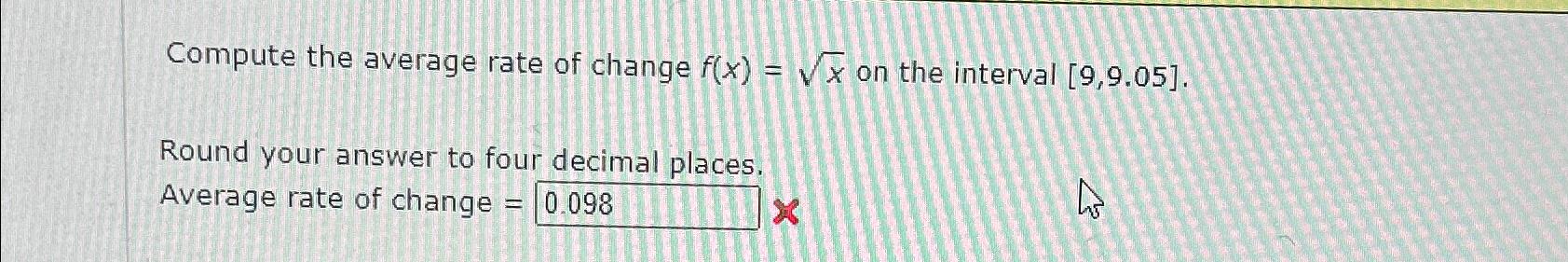 Solved Compute the average rate of change f(x)=x2 ﻿on the | Chegg.com
