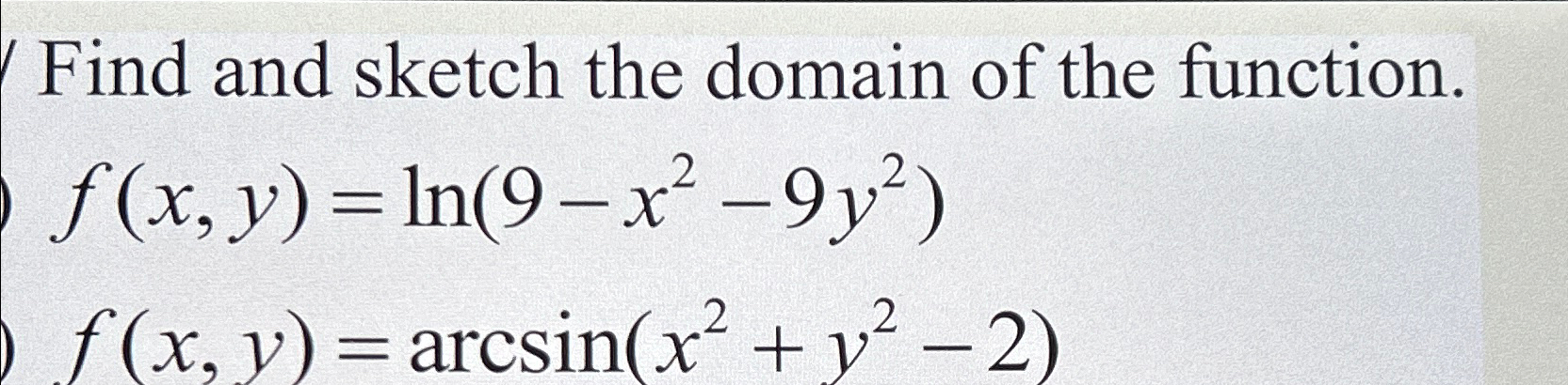 Solved Find and sketch the domain of the | Chegg.com