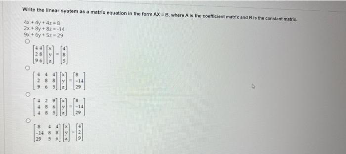 Solved Write the linear system as a matrix equation in the | Chegg.com