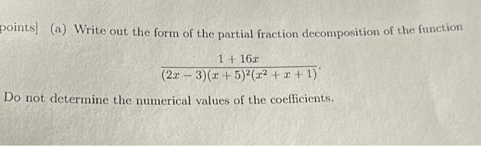 Solved points] (a) Write out the form of the partial | Chegg.com