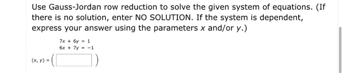Solved Use Gauss-Jordan row reduction to solve the given | Chegg.com
