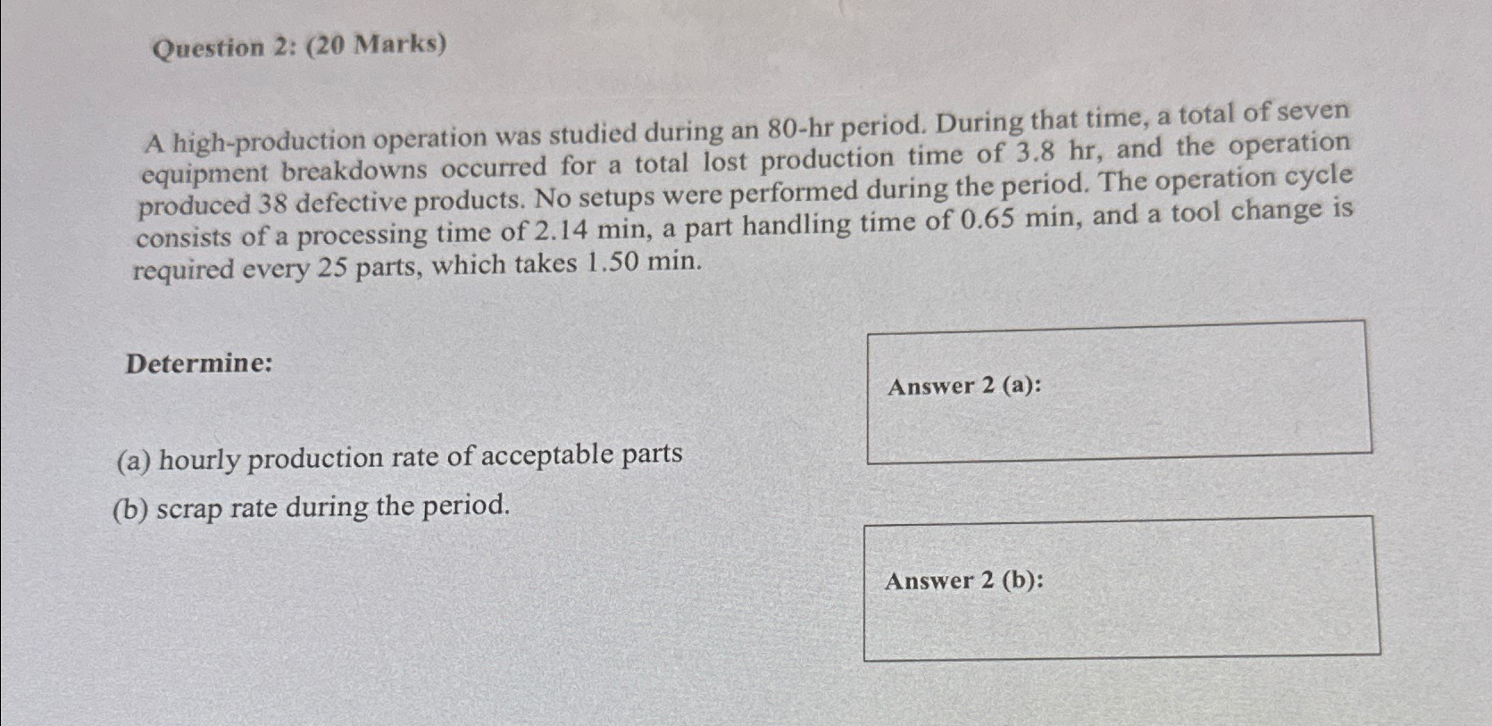 Solved Question 2 20 ﻿marksa High Production Operation 