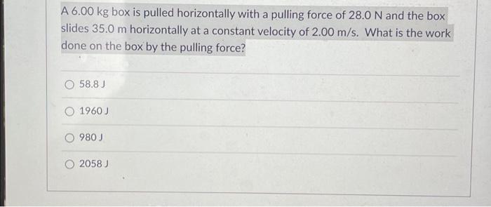 Solved A 6.00 kg box is pulled horizontally with a pulling | Chegg.com