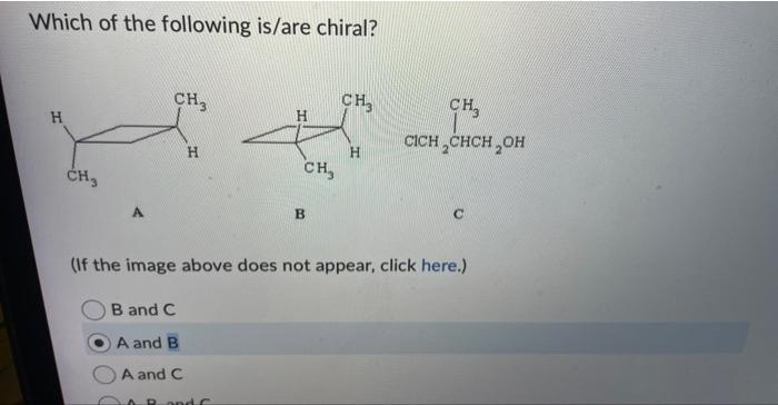 Solved Which of the following is/are chiral? (If the image | Chegg.com