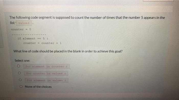 Solved The following code segment is supposed to count the | Chegg.com