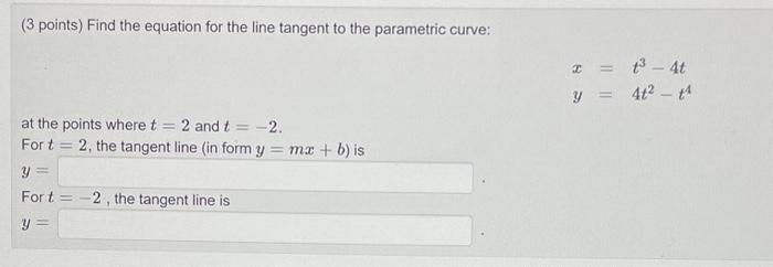 Solved ( 3 points) Find the equation for the line tangent to | Chegg.com