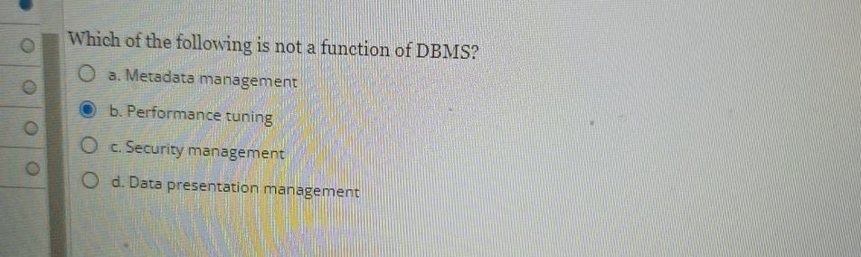 Solved Which of the following is not a function of DBMS?a. | Chegg.com