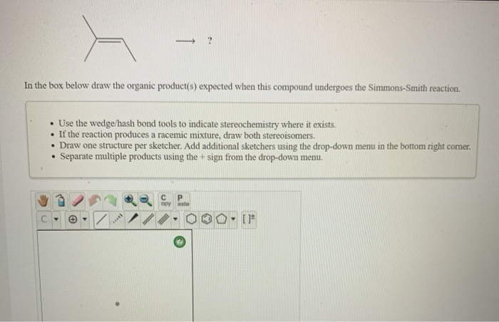 Solved In the box below draw the organic product(s) expected | Chegg.com