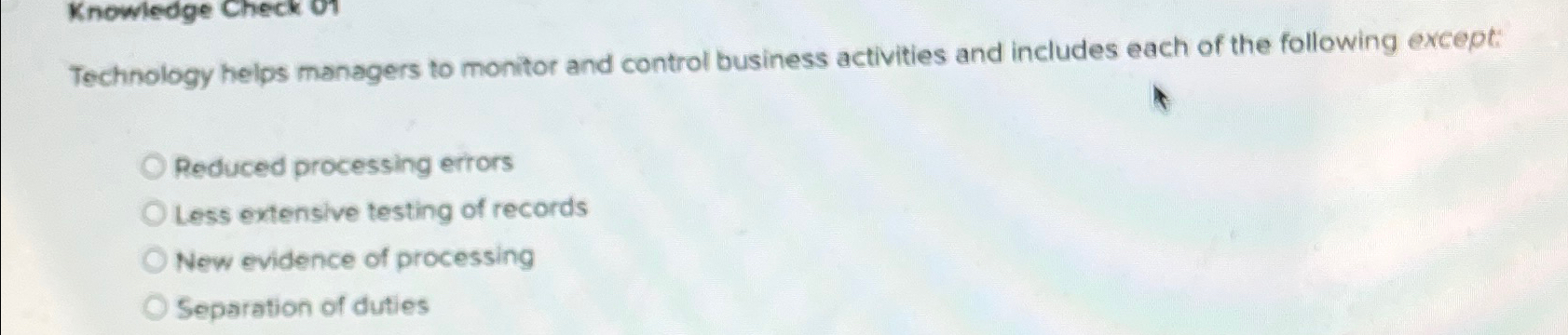 Solved Technology helps managers to monitor and control | Chegg.com