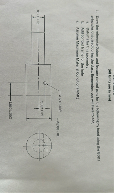 Solved (All Units are in mm)Draw the reference Datum and | Chegg.com