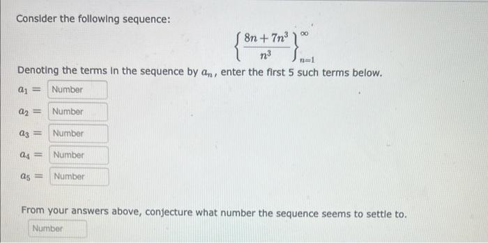 Solved Consider the following sequence: {n38n+7n3}n=1∞ | Chegg.com