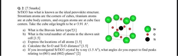 Solved Q. 2: [7.5marks] SrTiO3 has what is known as the | Chegg.com