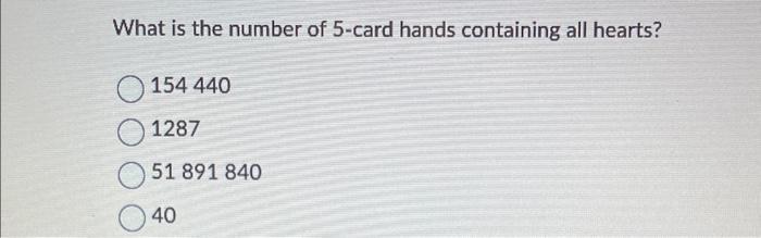 Solved What is the number of 5-card hands containing all | Chegg.com