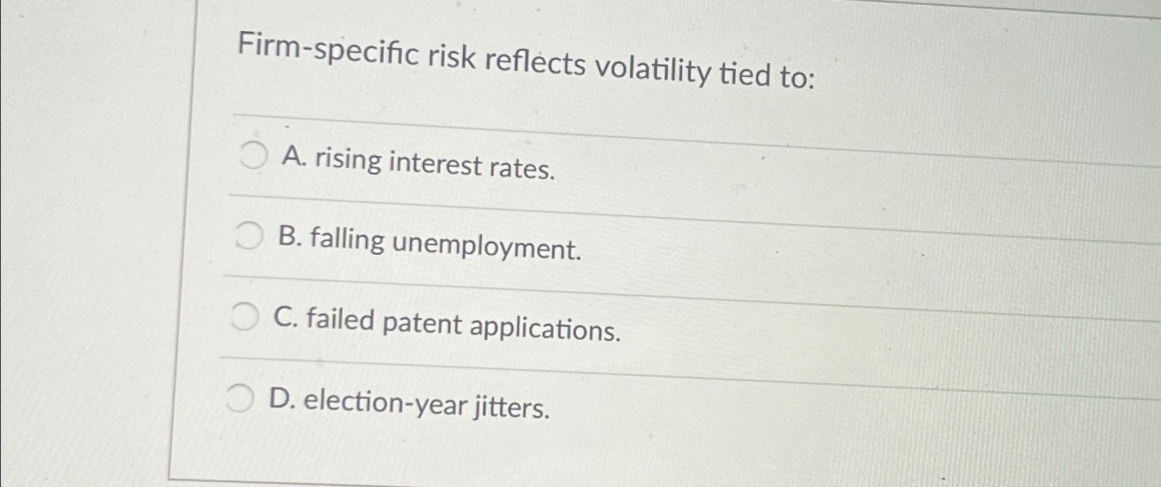 Solved Firm-specific risk reflects volatility tied to:A. | Chegg.com