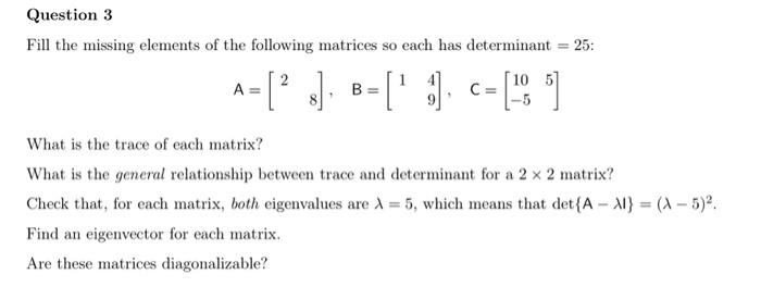Solved Fill the missing elements of the following matrices | Chegg.com