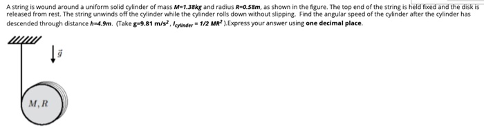 Solved A string is wound around a uniform solid cylinder of | Chegg.com
