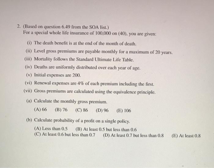 Solved 2. (Based on question 6.49 from the SOA list.) For a | Chegg.com
