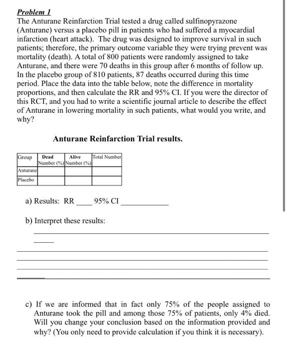 Solved Problem 1 The Anturane Reinfarction Trial tested a | Chegg.com