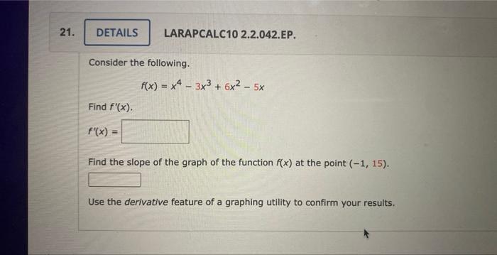 Solved Consider the following. f(x)=x4−3x3+6x2−5x Find f′(x) | Chegg.com
