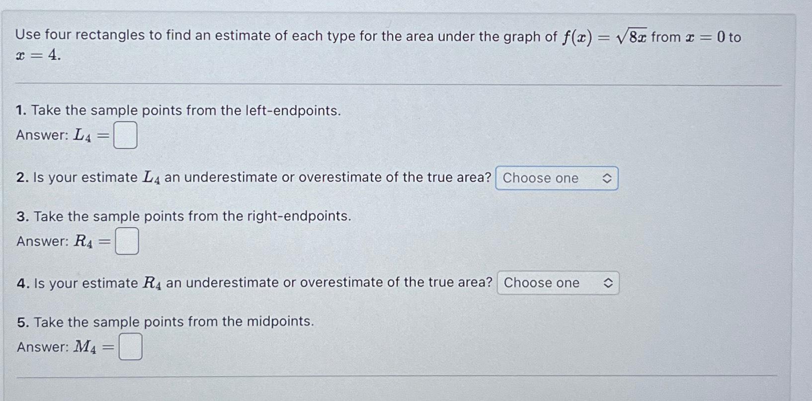 Solved Use four rectangles to find an estimate of each type | Chegg.com