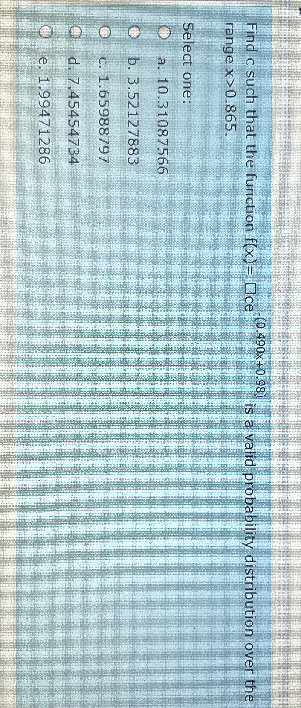 Solved Find c ﻿such that the function f(x)= ce-(0.490x+0.98) | Chegg.com