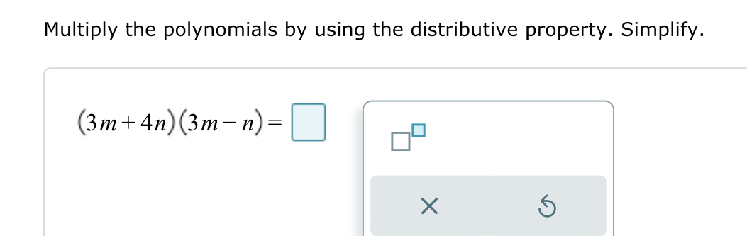 Solved Multiply the polynomials by using the distributive | Chegg.com