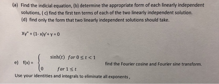 Solved (a) Find the indicial equation, (b) determine the | Chegg.com