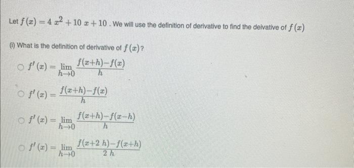 Solved Let f(x)=4x2+10x+10. We will use the definition of | Chegg.com