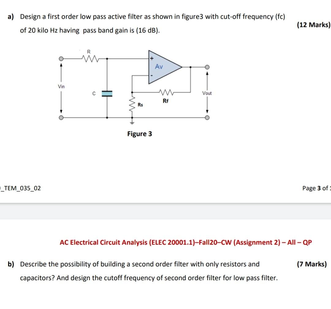 Solved a) Design a first order low pass active filter as | Chegg.com