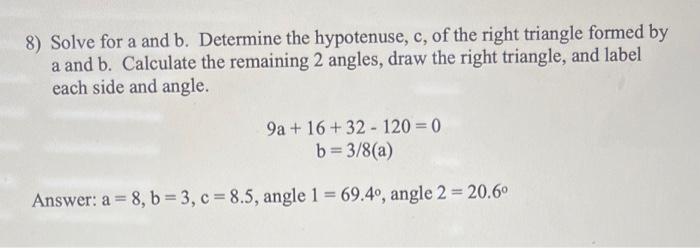 Solved 7) Using trigonometry, determine R, angle A, and | Chegg.com