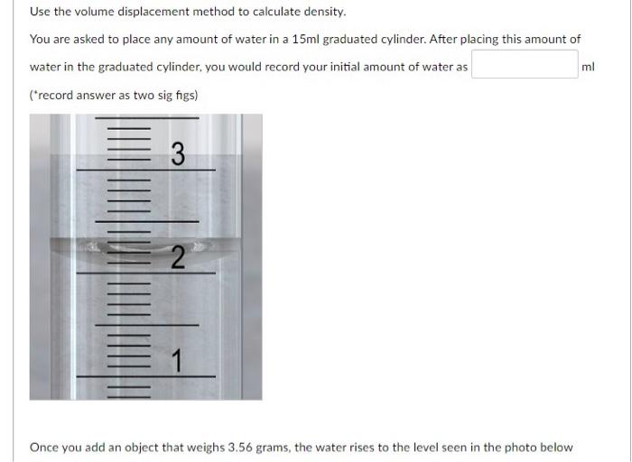 Solved Use the volume displacement method to calculate | Chegg.com