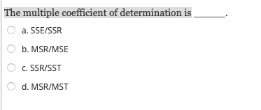 Solved The multiple coefficient of determination isa. | Chegg.com