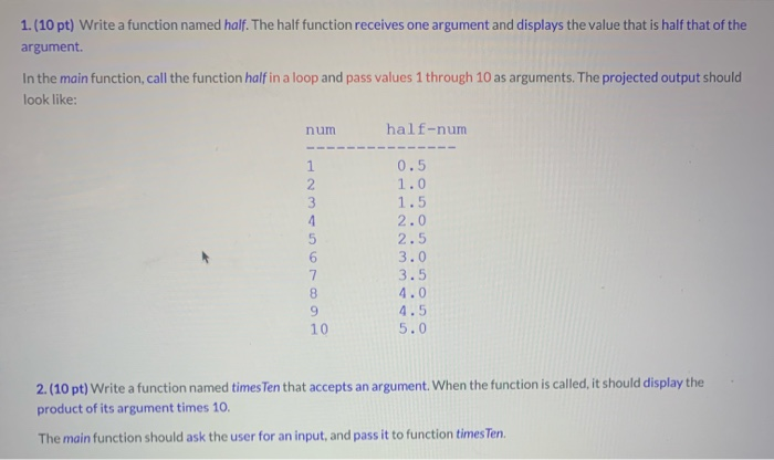 Solved 1 10 Pt Write A Function Named Half The Half