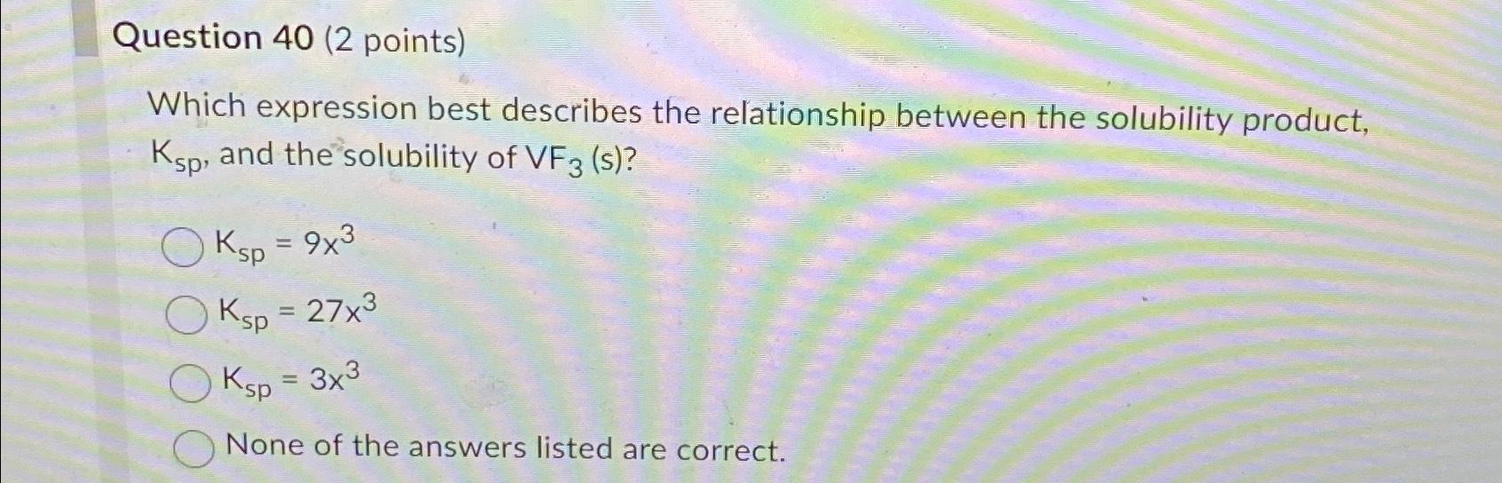 Solved Question 40 (2 points)Which expression best | Chegg.com Solved Question 40 (2 points)Which expression best | Chegg.com