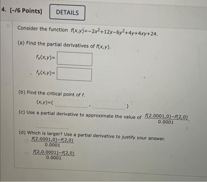 Solved 4. [-/6 Points] DETAILS Consider the function | Chegg.com
