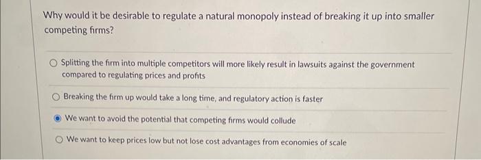 Solved Why would it be desirable to regulate a natural | Chegg.com