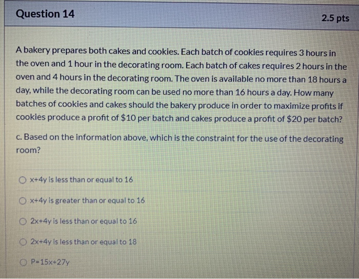 Solved Question 14 2.5 pts A bakery prepares both cakes and | Chegg.com