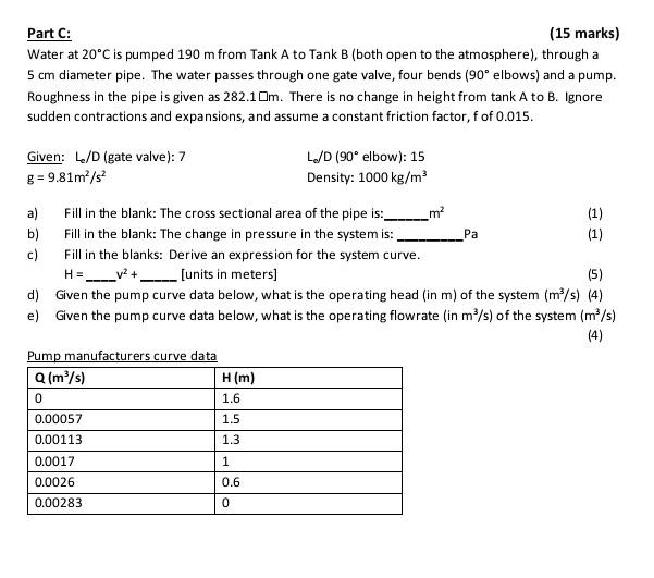 Solved Part C: (15 marks) Water at 20∘C is pumped 190 m from | Chegg.com
